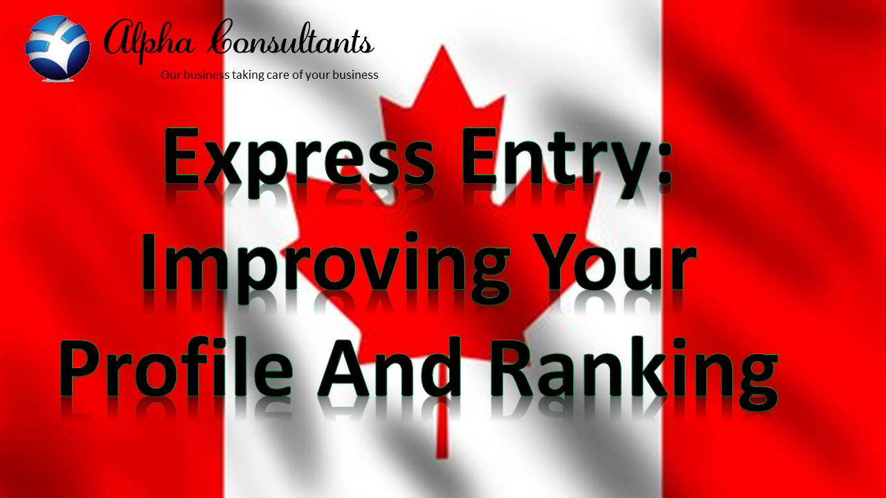 Express Entry Improve CRS - Alpha Consultants. Immigration Consultants