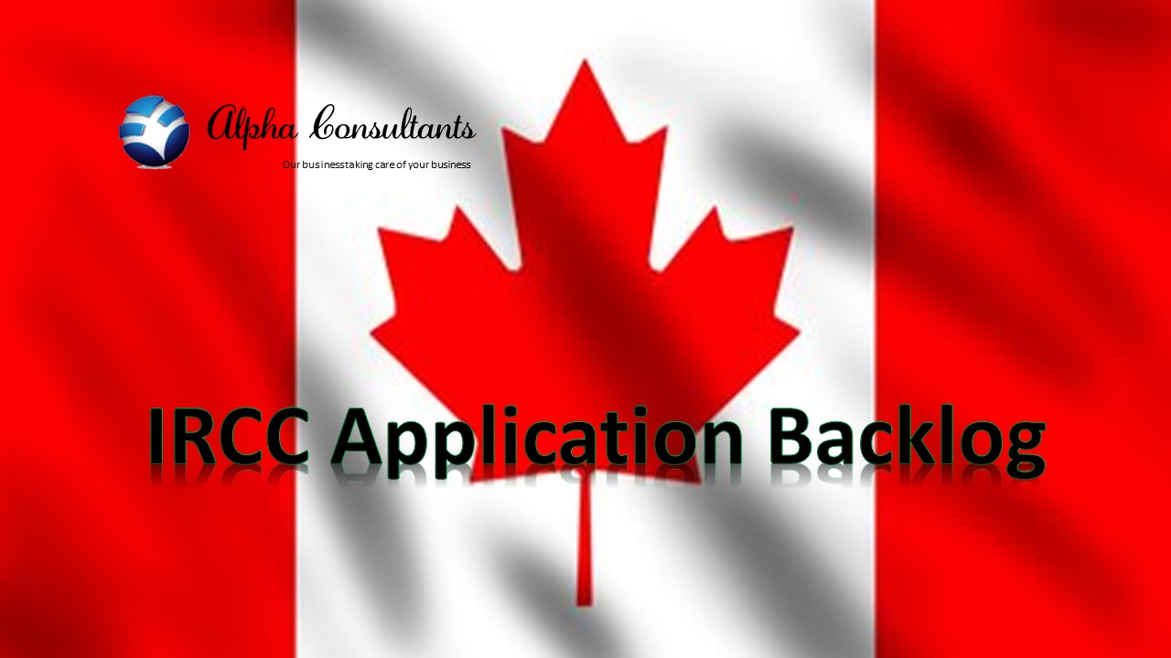 IRCC application backlog - Alpha Consultants